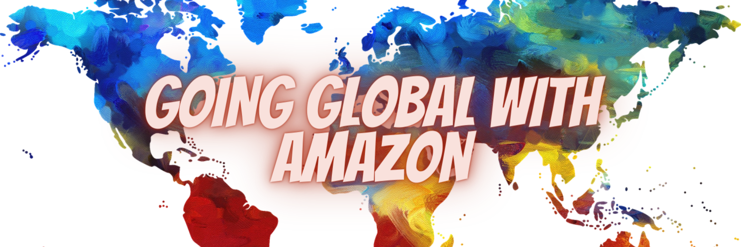 Amazon Global: Important Things to Know About International Selling