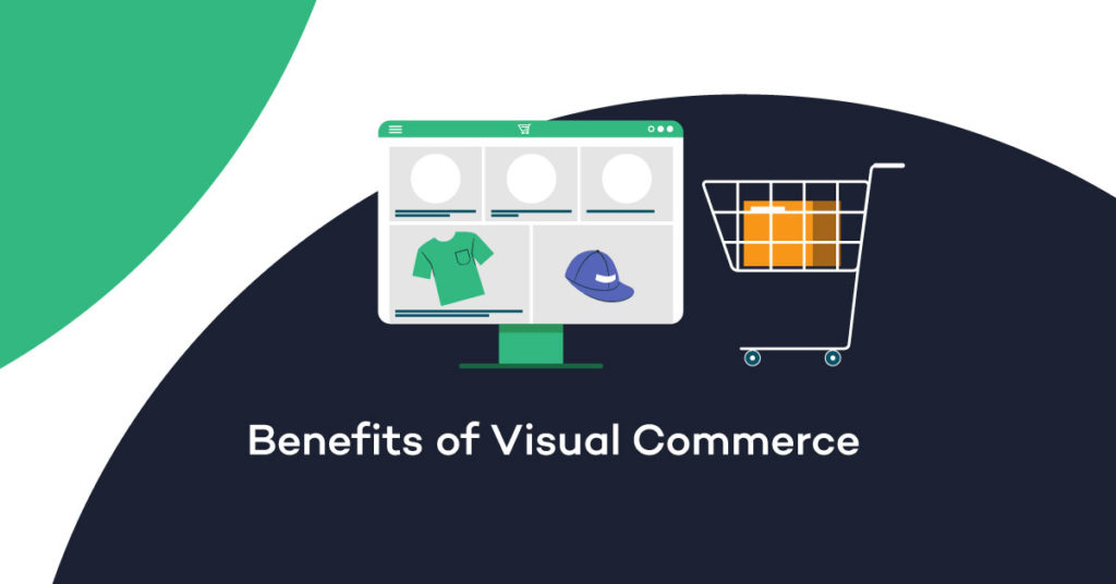 Visual Commerce: Why Is It Important for Your Store